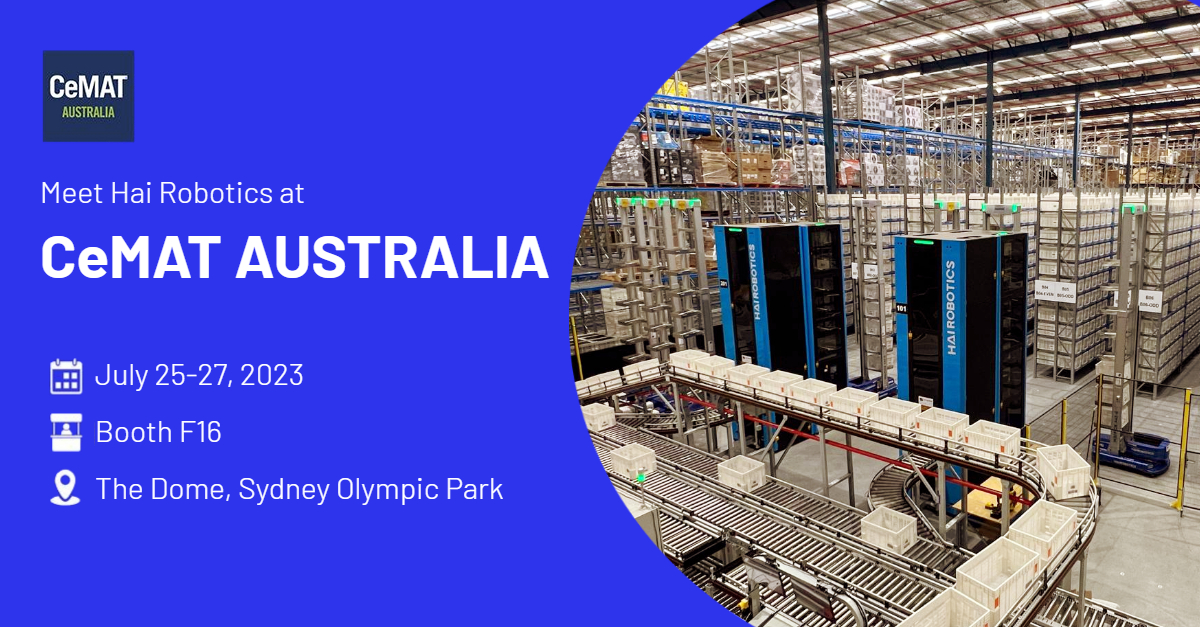 CeMAT AUSTRALIA 2023 | Hai Robotics